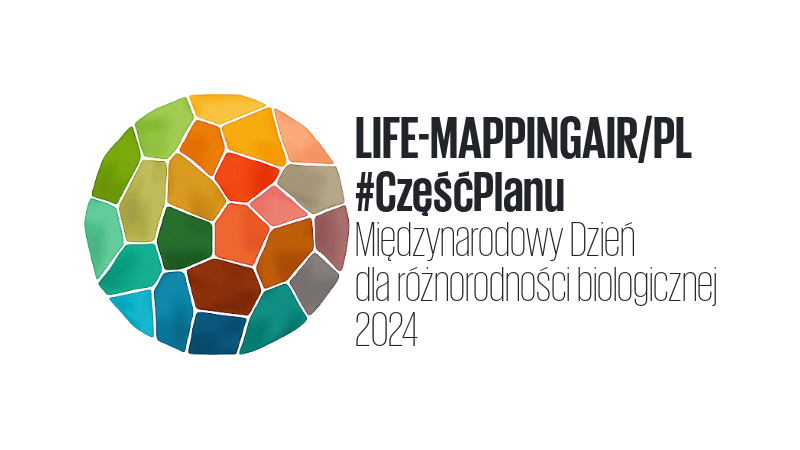 Międzynarodowy Dzień Różnorodności Biologicznej 2024 - LIFE-MAPPINGAIR/PL